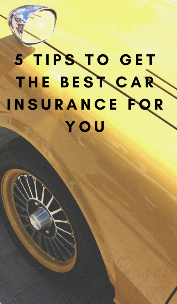 5 Tips to Get the Best Car Insurance for You - The Frugal Navy Wife