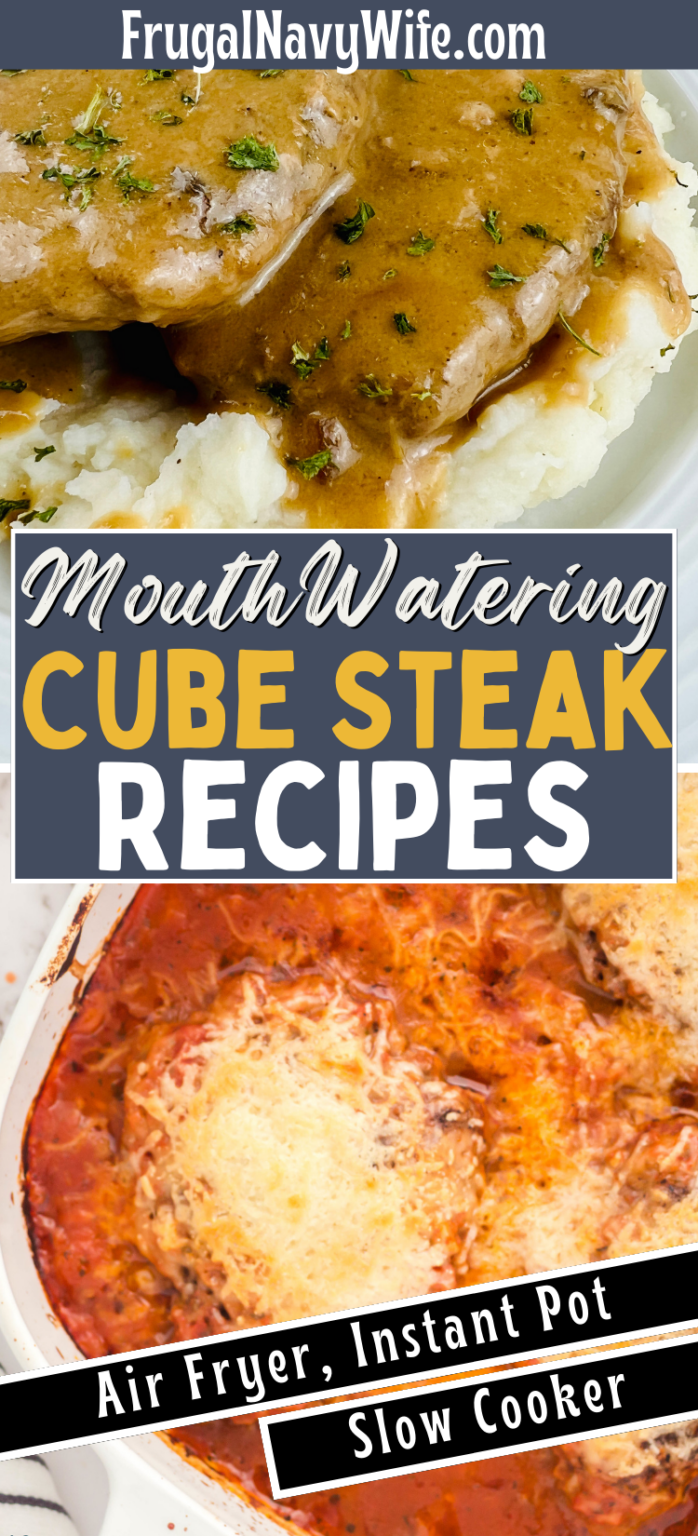 15 Mouth-Watering Cube Steak Recipes - The Frugal Navy Wife