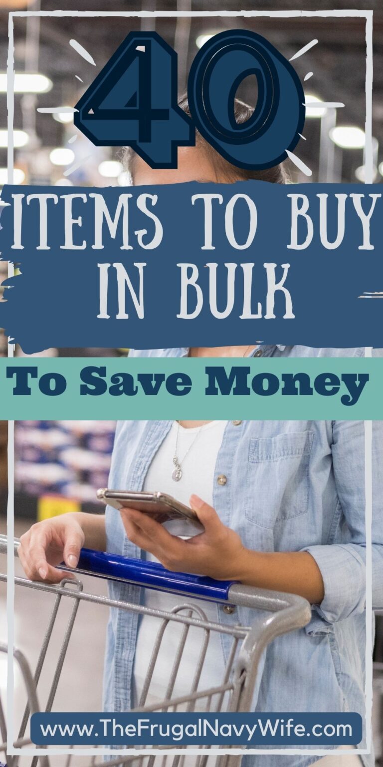 40 Items to Buy in Bulk to Save Money - The Frugal Navy Wife